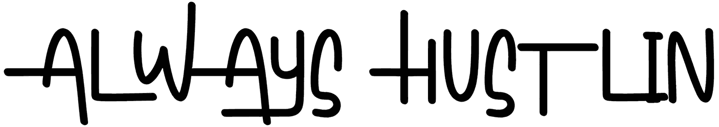 Always Hustlin Font Free Download | Resource Boy